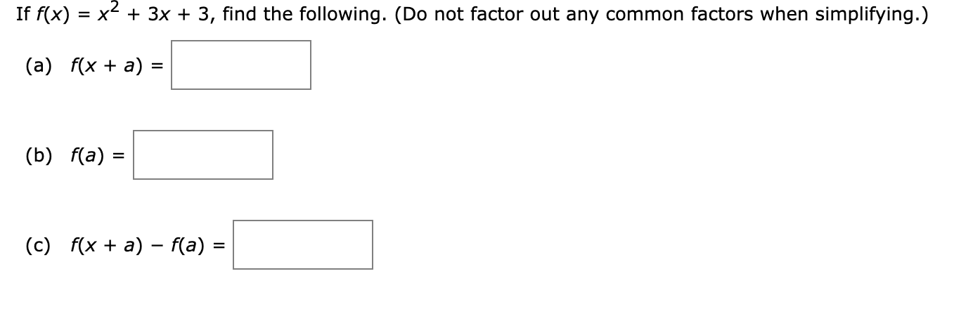 Solved If f(x)=x2+3x+3, find the following. (Do not factor | Chegg.com