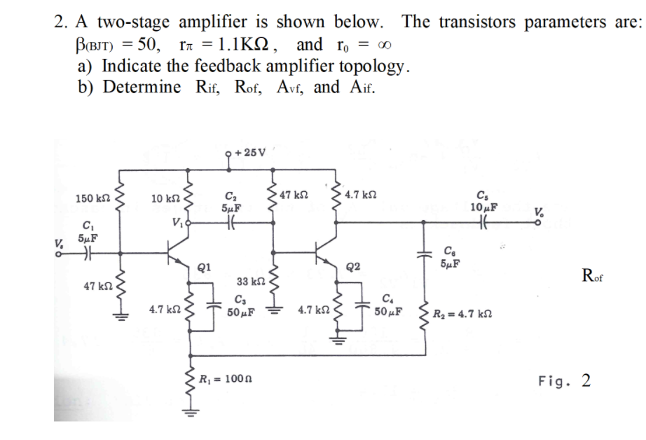 Solved = 2. A two-stage amplifier is shown below. The | Chegg.com