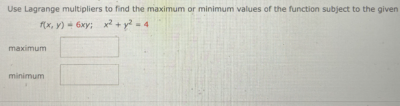 Solved Use Lagrange multipliers to find the maximum or | Chegg.com