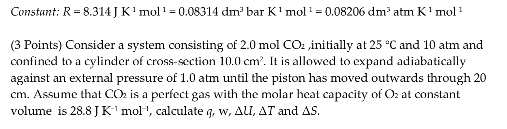 Solved Constant: R = 8.314 J K-1 mol-1 = 0.08314 dm3 bar K-1 | Chegg.com