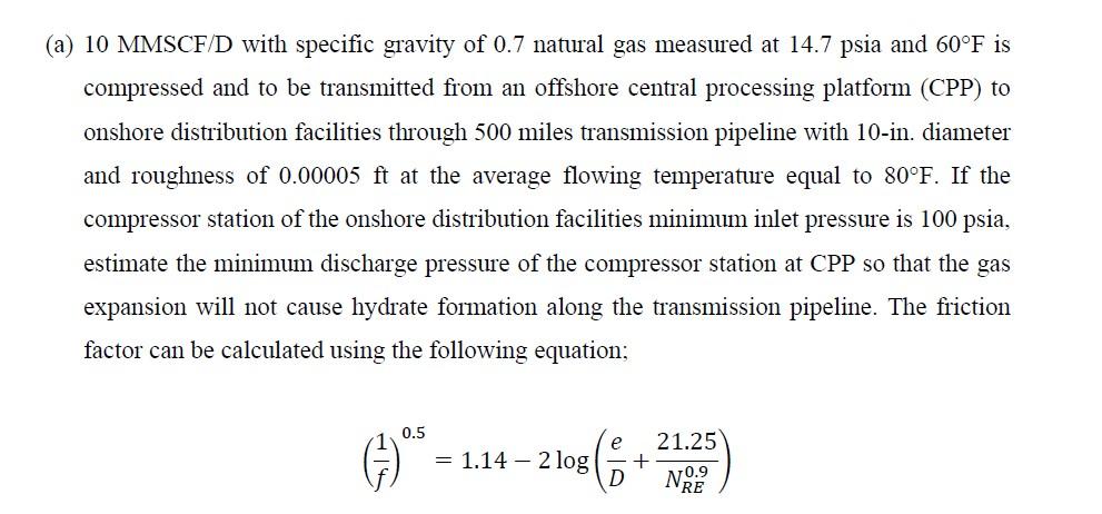 Solved (a) 10 MMSCF/D with specific gravity of 0.7 natural | Chegg.com