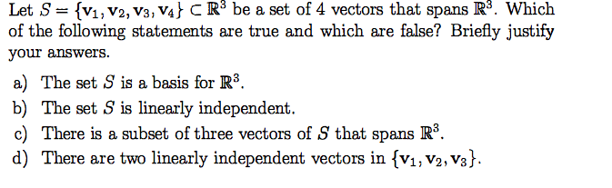 Solved Let S = {v1,V2, V3, V4} C R3 be a set of 4 vectors | Chegg.com