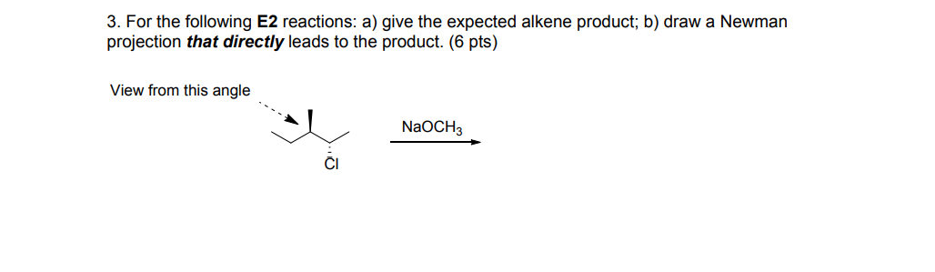 Solved 3. For the following E2 reactions: a) give the | Chegg.com