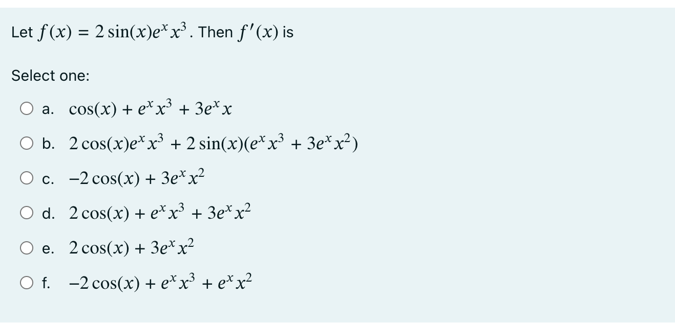 Solved Let F X 2sin X Exx3 Then F′ X Is Select One A