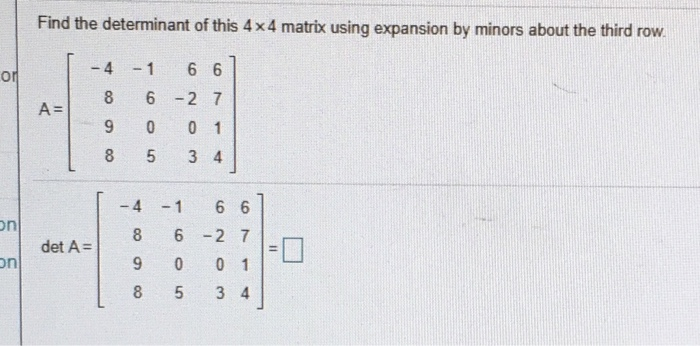 Solved Find the determinant of this 4 x 4 matrix using | Chegg.com