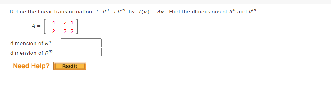 Solved Define the linear transformation T:Rn→Rm by T(v)=Av. | Chegg.com
