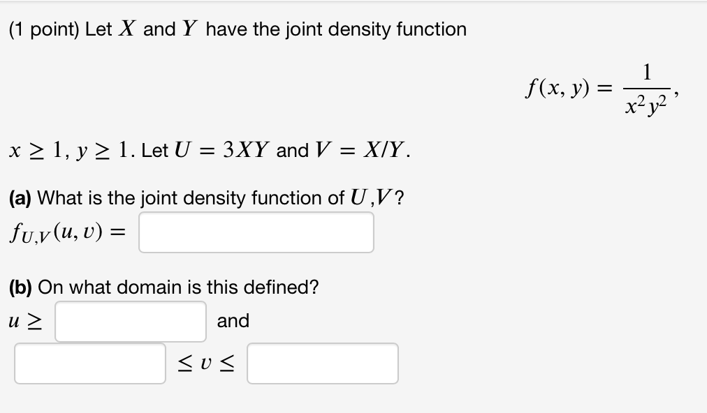 Solved (1 point) Let X and Y have the joint density function | Chegg.com