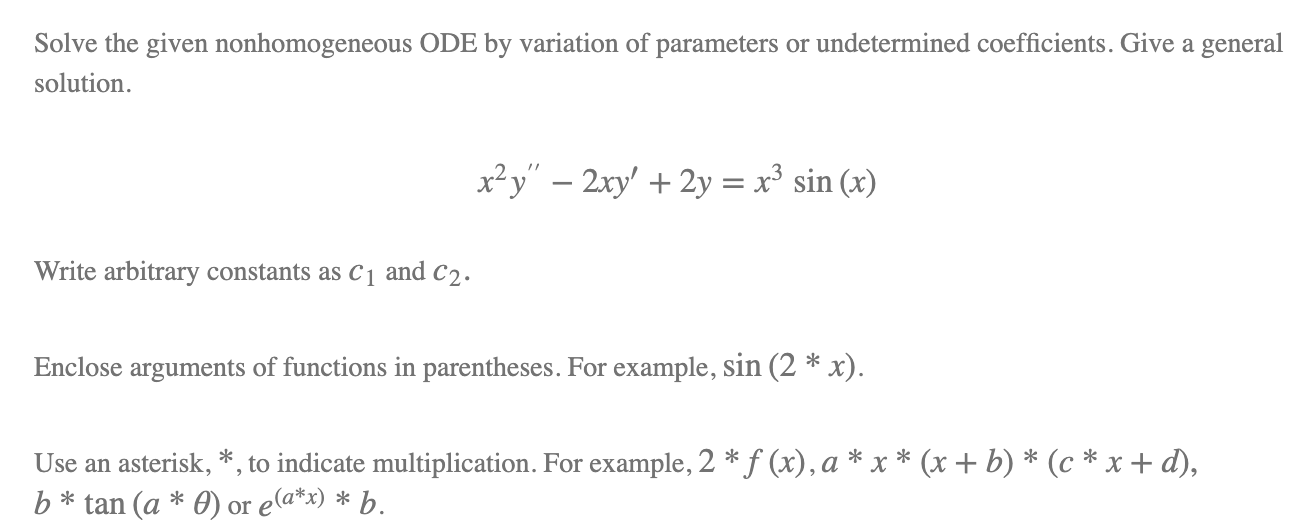 Solved Solve the given nonhomogeneous ODE by variation of | Chegg.com