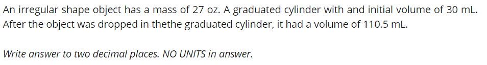 Solved An irregular shape object has a mass of 27 oz. A | Chegg.com