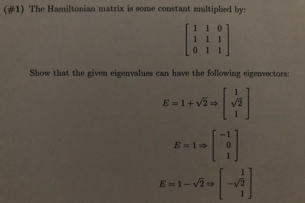 Solved 1) The Hamiltonian matrix is some constant multiplied | Chegg.com