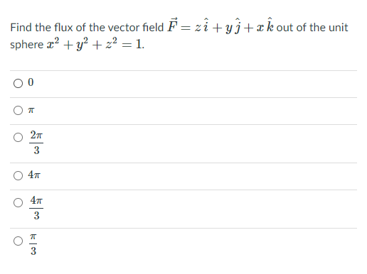 Solved Find the flux of the vector field Ě =zi+yì +æk out of | Chegg.com