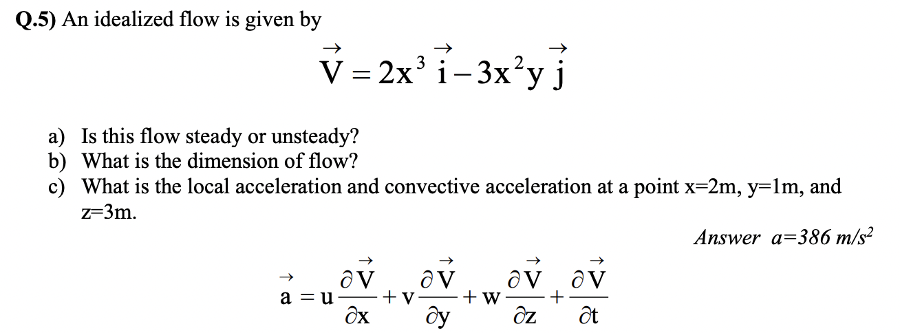 Solved Q.5) An idealized flow is given by → → → V = 2x i − | Chegg.com