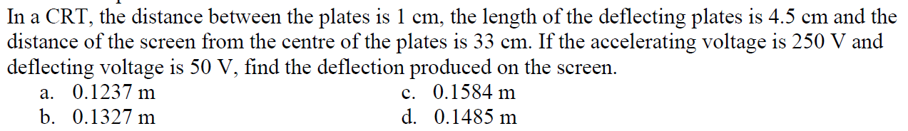 Solved In a CRT, the distance between the plates is 1 cm, | Chegg.com