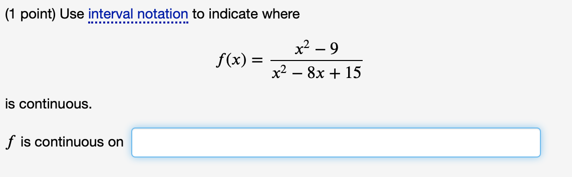 Solved (1 point) Use interval notation to indicate where | Chegg.com