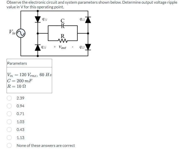 Solved Observe the electronic circuit and system parameters | Chegg.com