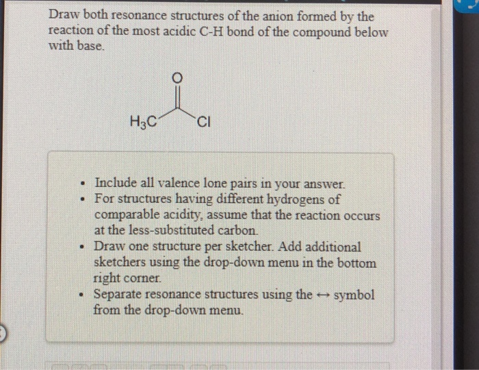 Solved Draw both resonance structures of the anion formed by | Chegg.com