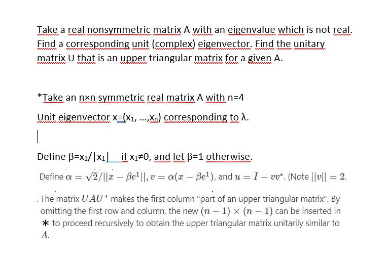 Solved wwwwww Take a real nonsymmetric matrix A with an | Chegg.com