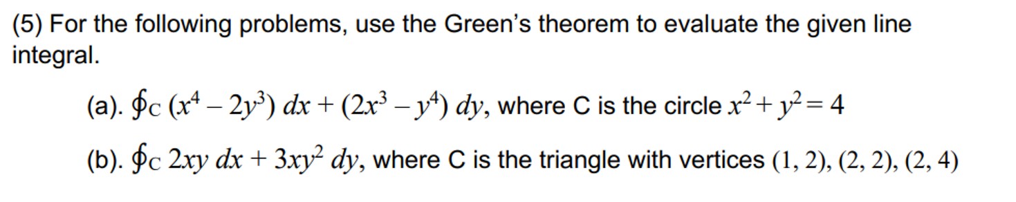Solved (5) ﻿For the following problems, use the Green's | Chegg.com