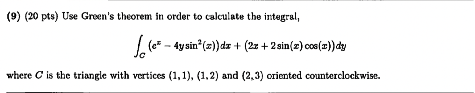 Solved (9) (20 pts) Use Green's theorem in order to | Chegg.com