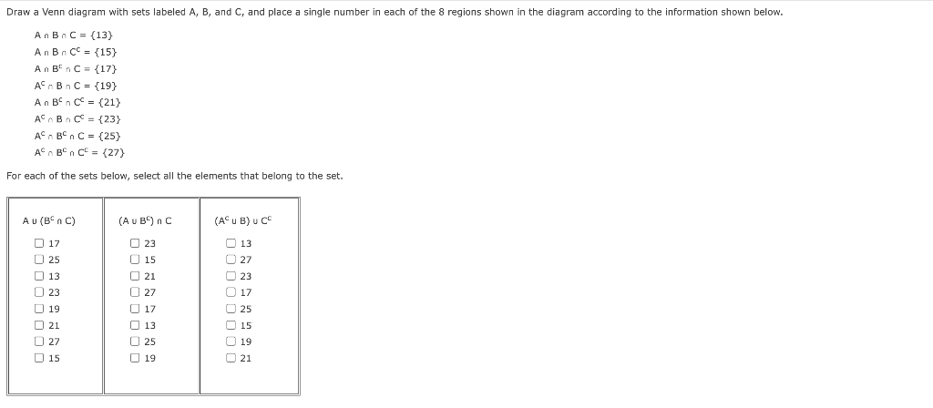 Solved A∩B∩C={13} A∩B∩CC={15} A∩BC∩C={17} AC∩B∩C={19} | Chegg.com