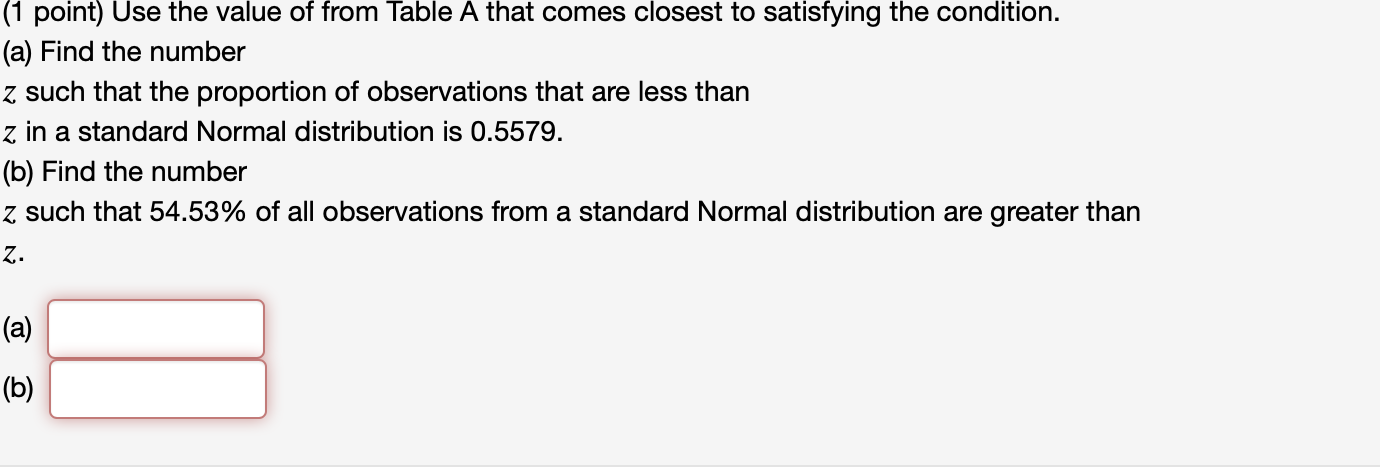 Solved (1 point) Use the value of from Table A that comes | Chegg.com