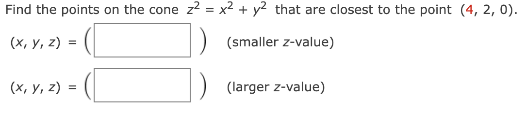 Solved Find the points on the cone z2=x2+y2 that are closest | Chegg.com