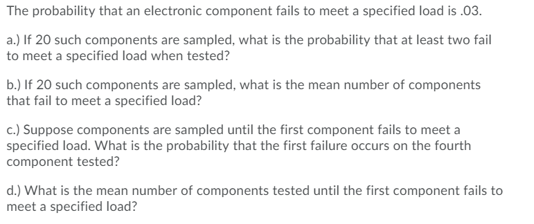 Solved The probability that an electronic component fails to | Chegg.com
