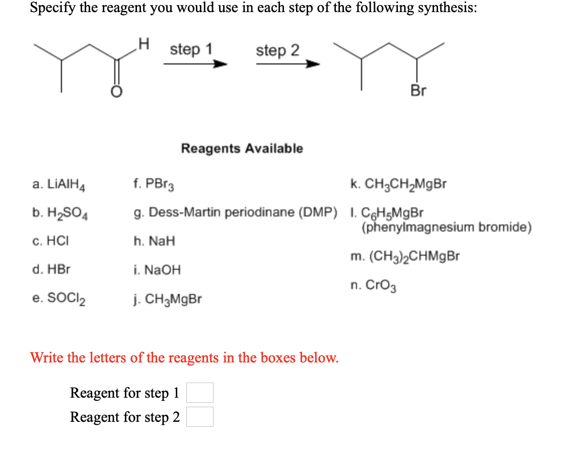 Solved Specify the reagent you would use in each step of the | Chegg.com