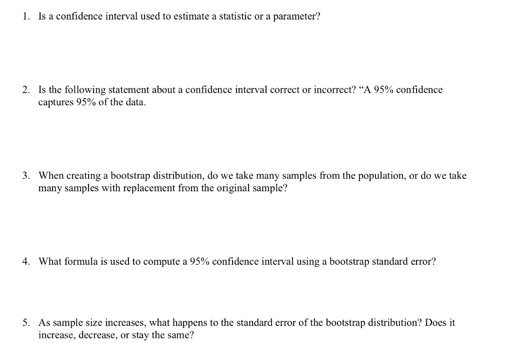 Solved 1. Is a confidence interval used to estimate a | Chegg.com