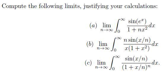 Solved Compute the following limits, justifying your | Chegg.com