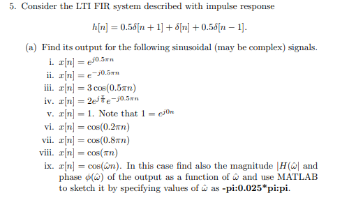 Solved Consider the LTI FIR system described with impulse | Chegg.com