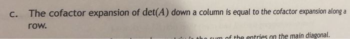 Solved The cofactor expansion of det(A) down a column is | Chegg.com