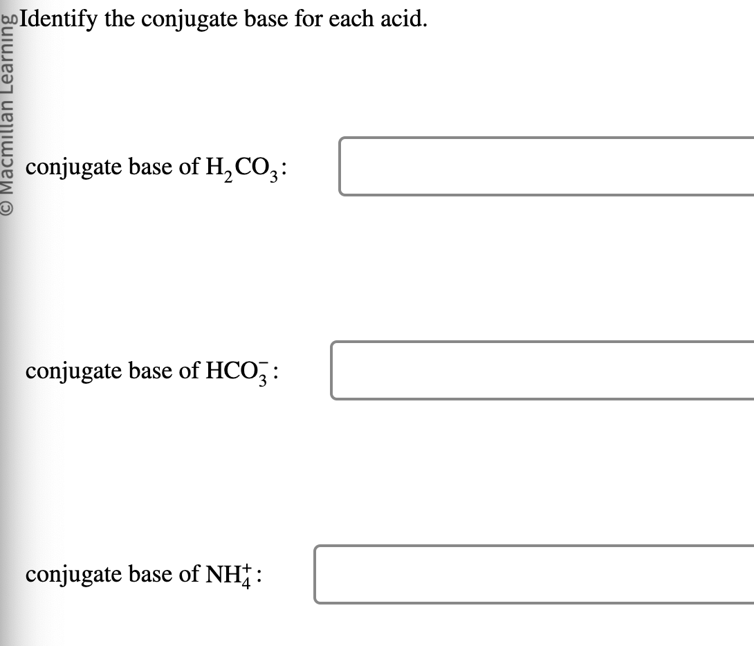 Solved ooIdentify the conjugate base for each acid.conjugate | Chegg.com