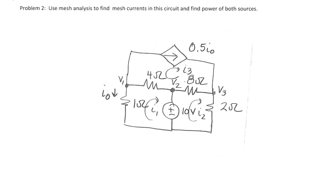 Solved Problem 2: Use mesh analysis to find mesh currents in | Chegg.com Solved Problem 2: Use mesh analysis to find mesh currents in | Chegg.com