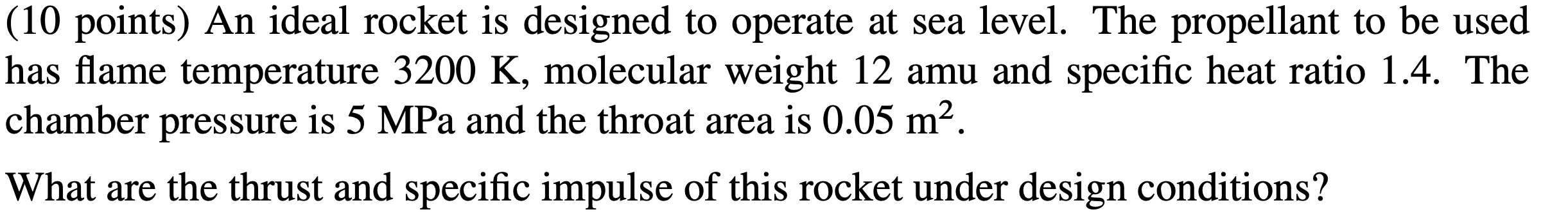Solved (10 points) An ideal rocket is designed to operate at | Chegg.com