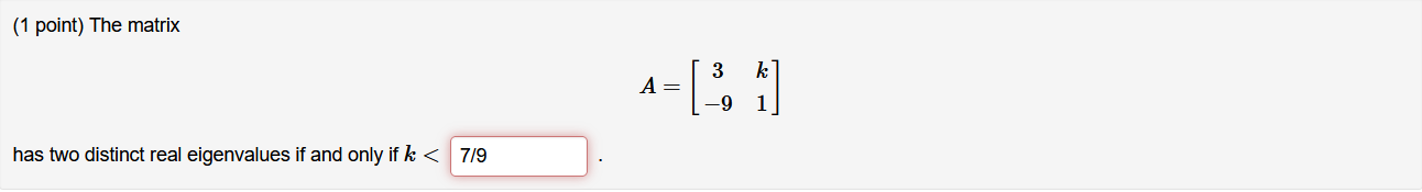 Solved The Matrix A 3−9k1 Has Two Distinct Real 