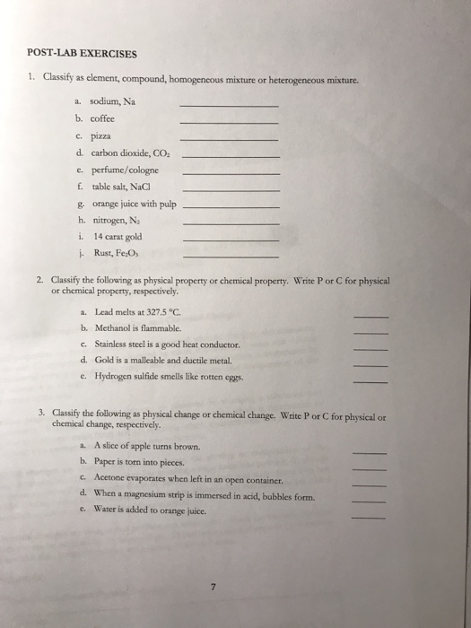 Solved POST-LAB EXERCISES 1. Classify as element, compound, | Chegg.com Solved POST-LAB EXERCISES 1. Classify as element, compound, | Chegg.com