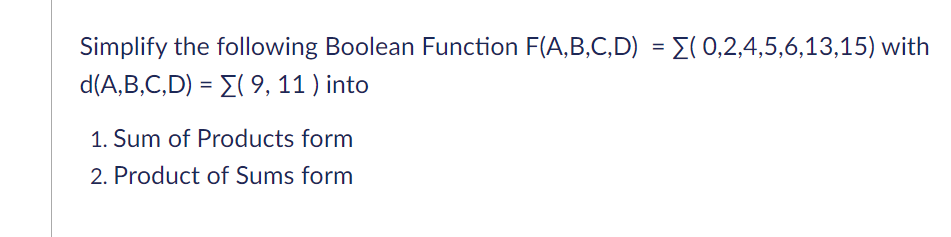 Solved = Simplify the following Boolean Function F(A,B,C,D) | Chegg.com