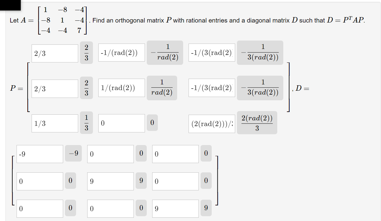 Solved Let A=[1-8-4-81-4-4-47]. ﻿Find an orthogonal matrix P | Chegg.com