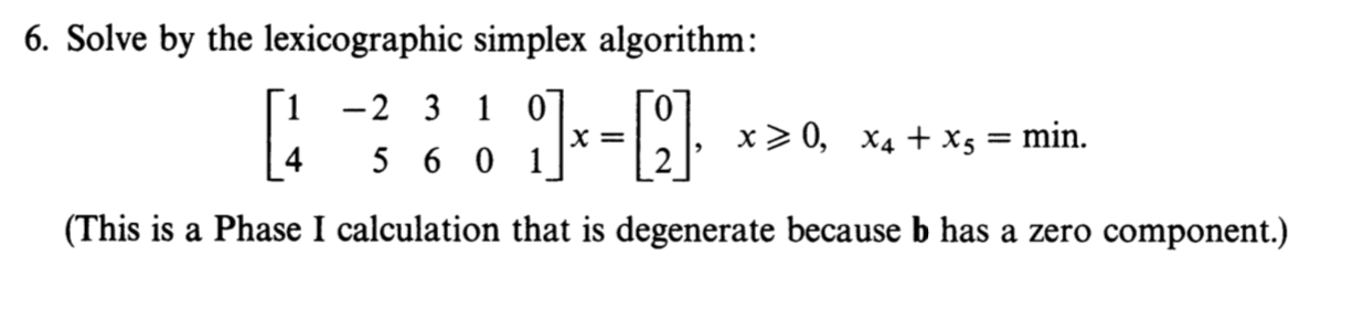 Solved 6. Solve by the lexicographic simplex algorithm: [1 | Chegg.com