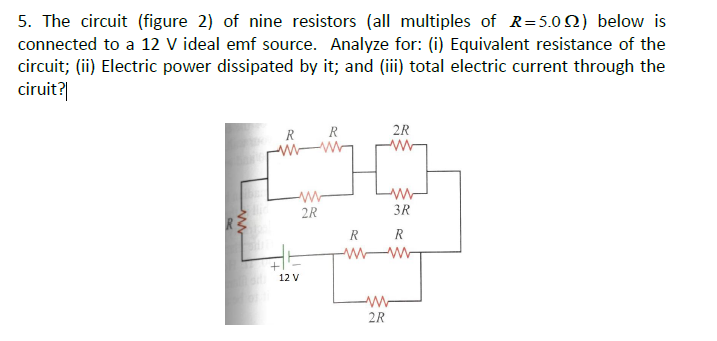 Solved 5. The circuit (figure 2) of nine resistors (all | Chegg.com
