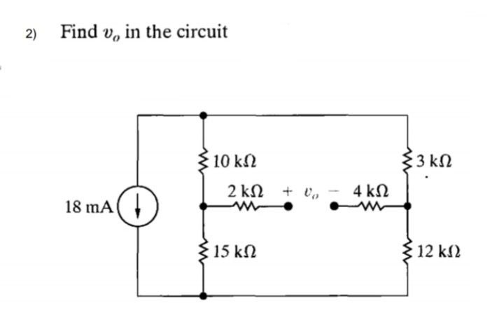 Solved 2) Find vo in the circuit | Chegg.com Solved 2) Find vo in the circuit | Chegg.com