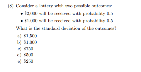 Solved (8) Consider a lottery with two possible outcomes: • | Chegg.com