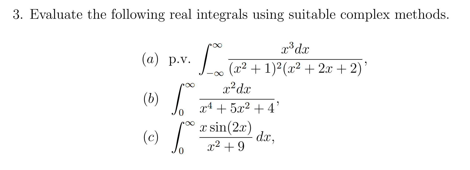 Solved 3. Evaluate the following real integrals using | Chegg.com