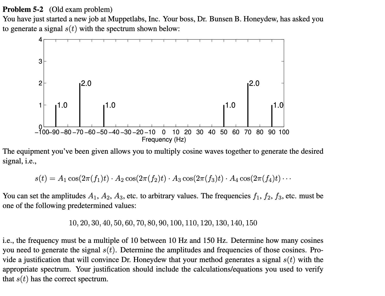 Solved Problem 5-2 (Old exam problem)You have just started a | Chegg.com