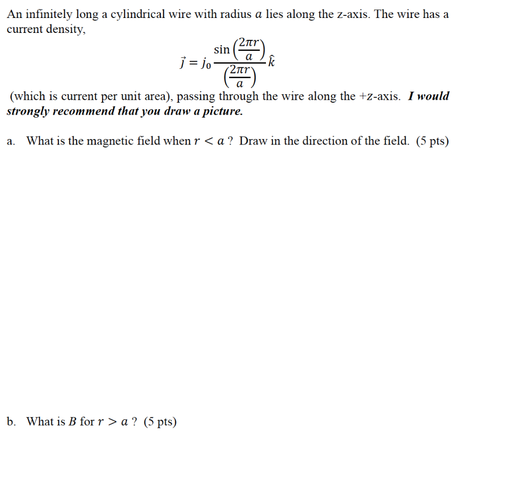 Solved An infinitely long a cylindrical wire with radius a | Chegg.com