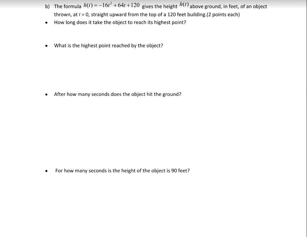 Solved b) The formula h(t) =-161 +64t+120 gives the height | Chegg.com