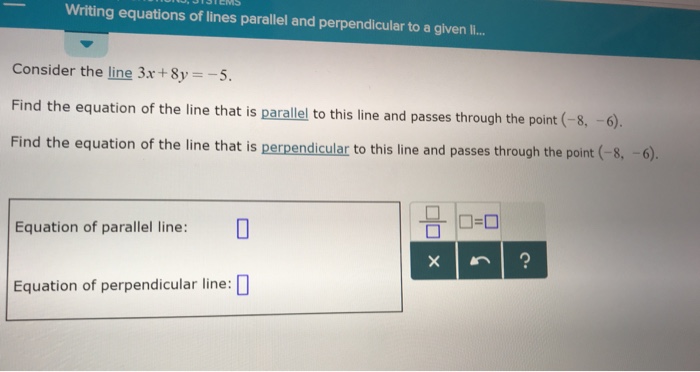Solved Writing equations of lines parallel and perpendicular | Chegg.com