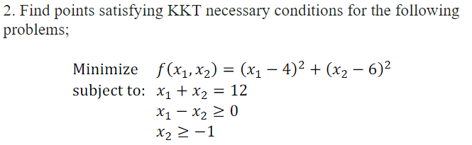 Solved 2. Find points satisfying KKT necessary conditions | Chegg.com
