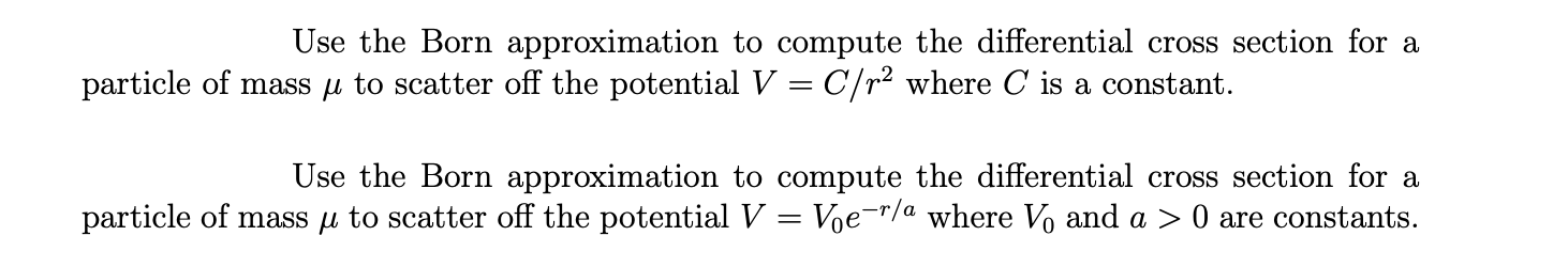 Solved Use the Born approximation to compute the | Chegg.com